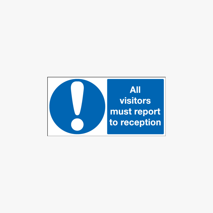 150x300mm All Visitors Must Report To Plastic Signs - Safety Sign UK