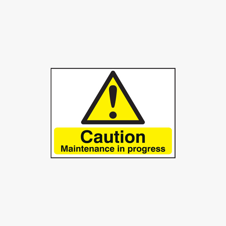 450x600mm Caution Maintenance In Progress Signs - Safety Sign UK