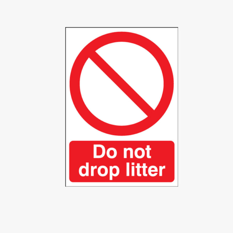 Do Not Drop Litter Signs Plastic 300 x 400 mm - Safety Sign UK