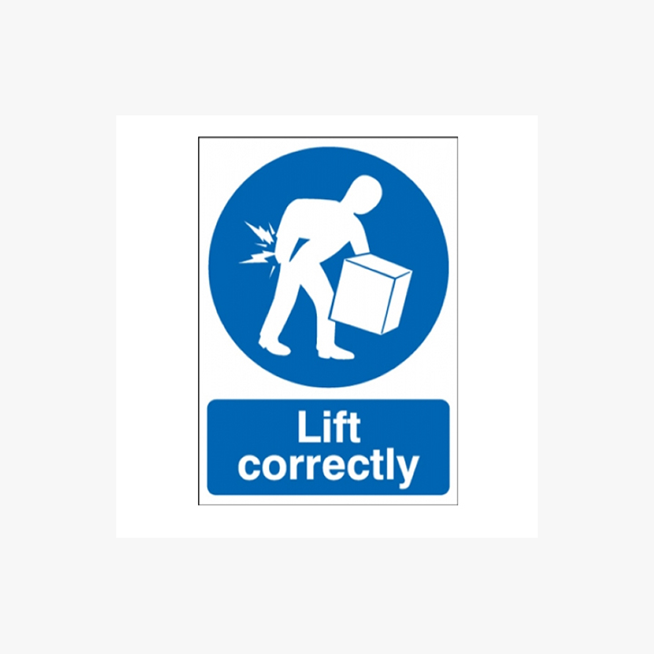 Lift Correctly Signs - Safety Sign UK