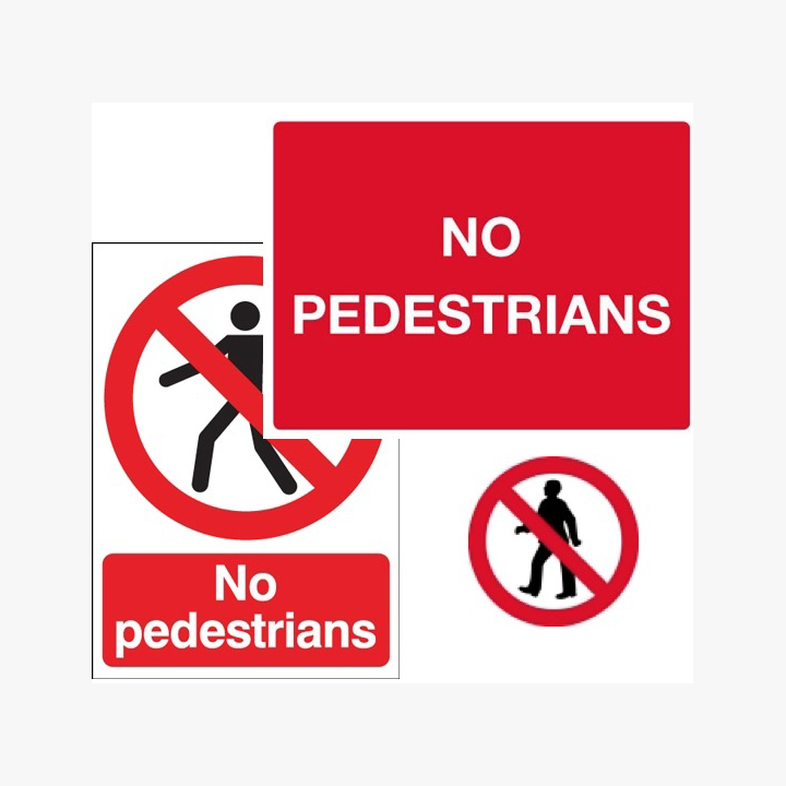 No Pedestrians 3 - Safety Sign UK