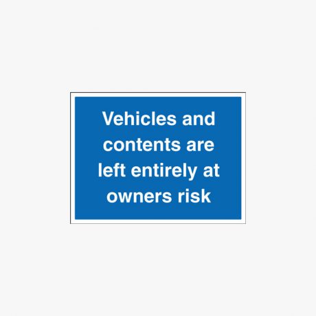 Plastic 450x600mm Vehicles And Contents Are Left Signs - Safety Sign UK
