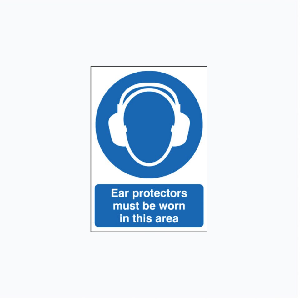 Ear Protectors must be Worn metal sign